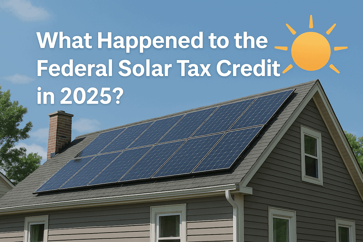 What Happened to the Solar Tax Credit in 2025? | Evergreen Solar